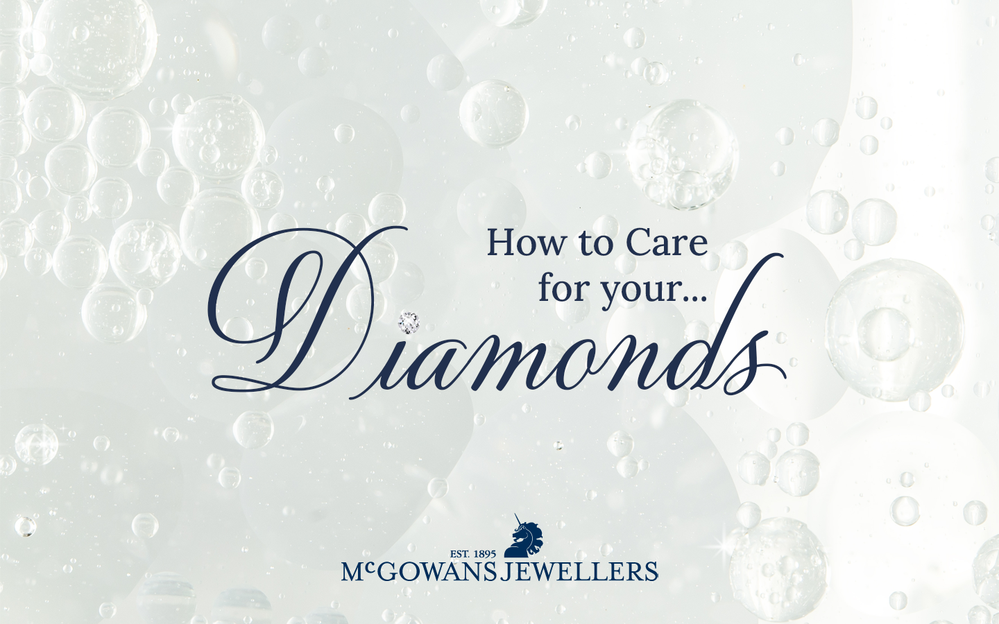 How to Care for your Diamonds - McGowans Jewellers